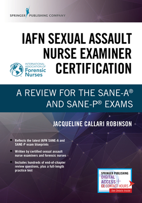 IAFN Sexual Assault Nurse Examiner Certification: A Review for the SANE ...