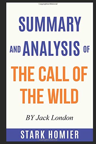 Summary And Analysis Of The Call Of The Wild By Jack London by Stark ...