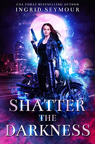 Shatter the Darkness by Ingrid Seymour | Goodreads