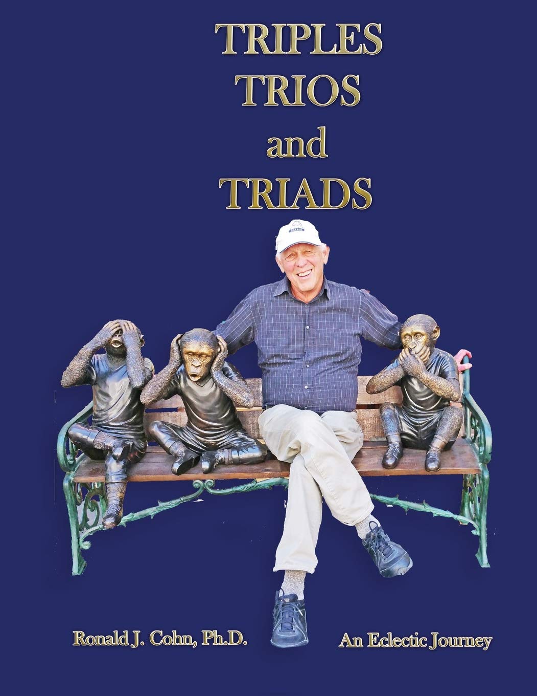 Triples, Trios, and Triads: An Eclectic Journey by Ronald J. Cohn ...