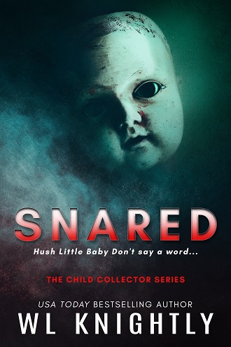 Snared (The Child Collector, #5) by W.L. Knightly | Goodreads
