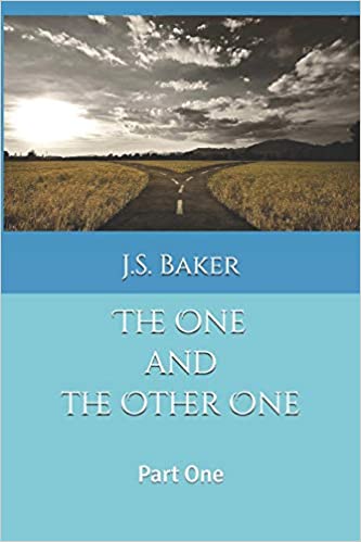 The One and the Other One: Part One by J.S. Baker | Goodreads