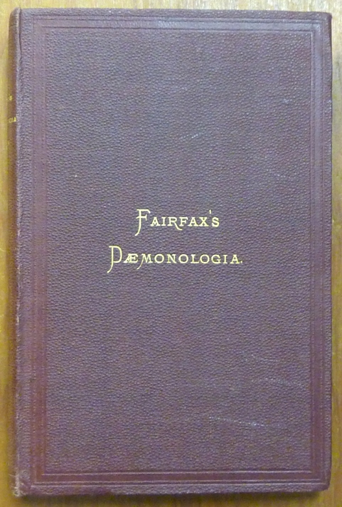 Daemonologia: A Discourse on Witchcraft as It Was Acted in the Family ...