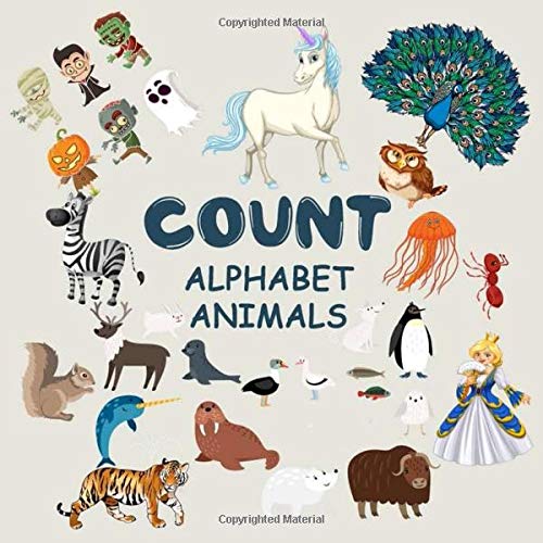 Count Alphabet Animals: Counting Book For Toddlers Kids Ages 2-5, Count ...