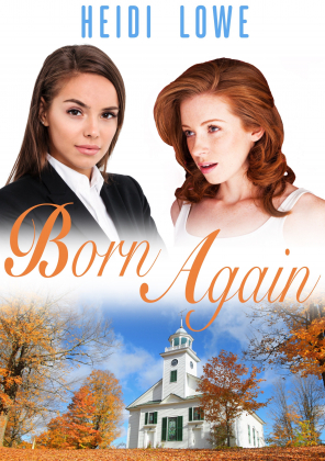 Born Again by Heidi Lowe | Goodreads