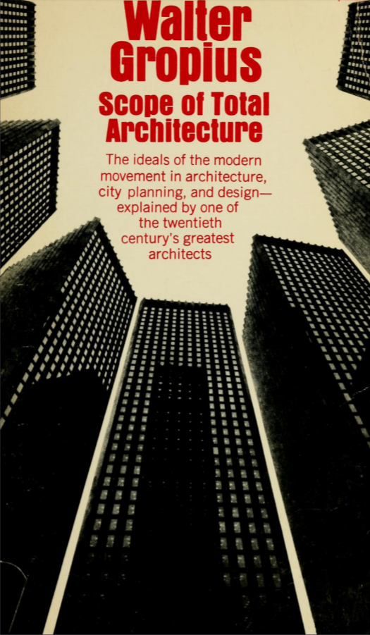 Scope of Total Architecture by Walter Adolph Gropius | Goodreads