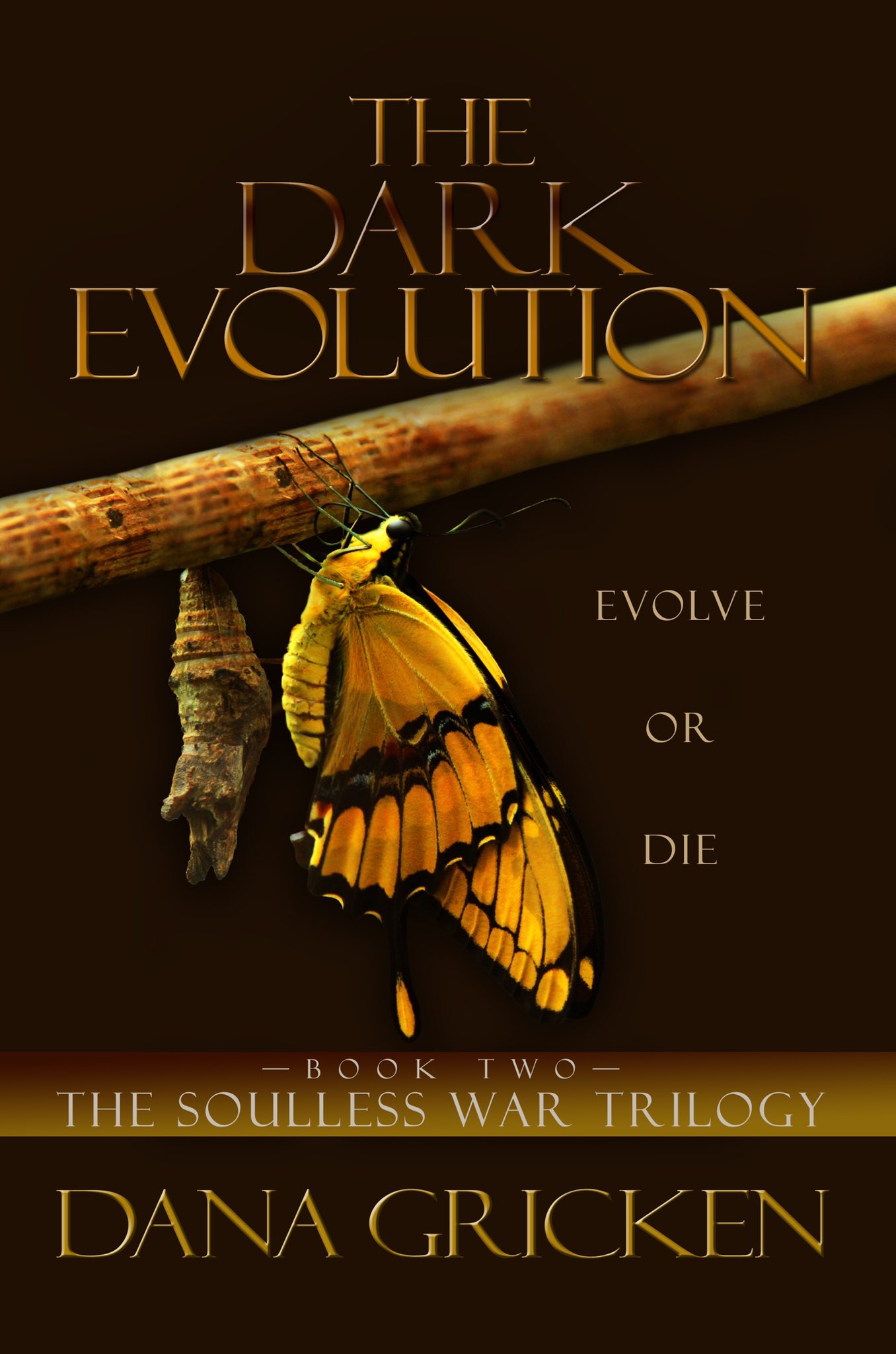 The Dark Evolution (The Soulless War Trilogy, #2) by Dana Gricken ...