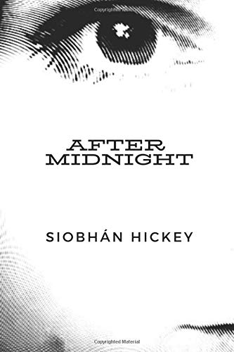 After Midnight by Siobhán Hickey | Goodreads