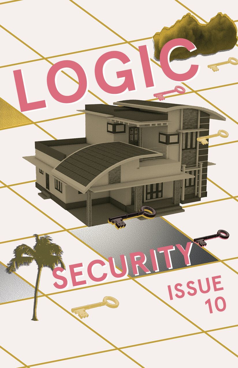 Logic Magazine, Issue 10: Security by Ben Tarnoff | Goodreads