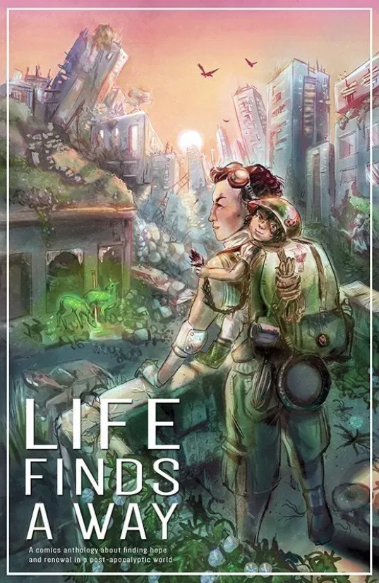 Life Finds A Way by Cloudscape Comics Society | Goodreads
