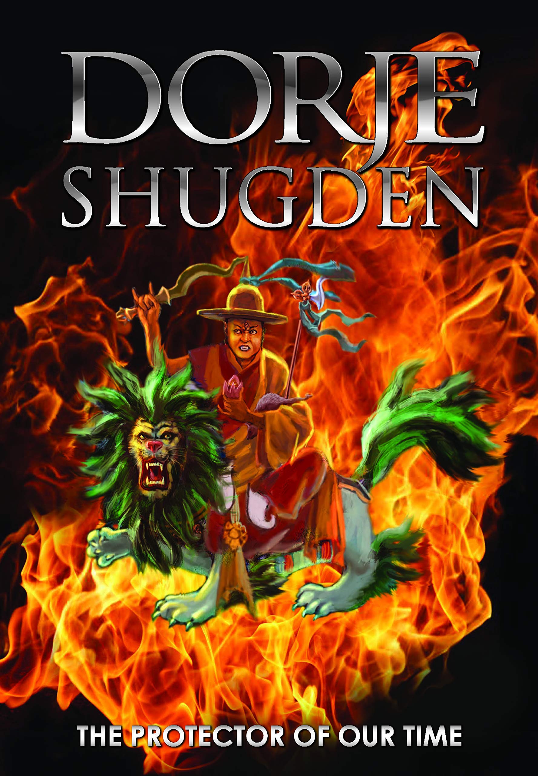 Dorje Shugden: The Protector of Our Time by Inspired by Tsem Rinpoche ...