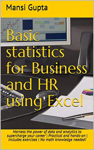 Basic statistics for Business and HR using Excel by Mansi Gupta | Goodreads