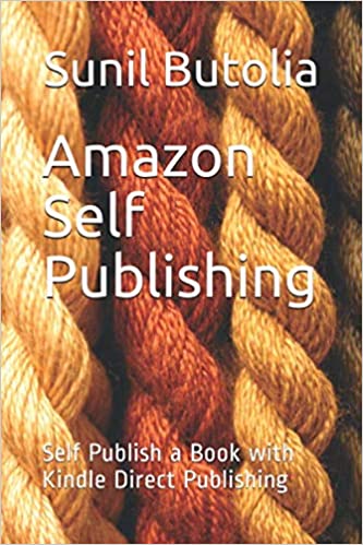 Amazon Self Publishing: Self Publish a Book with Kindle Direct ...
