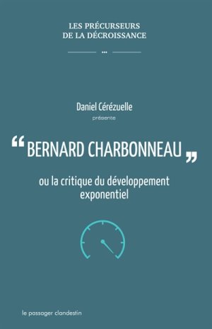 Bernard Charbonneau ou la critique du développement exponentiel by ...