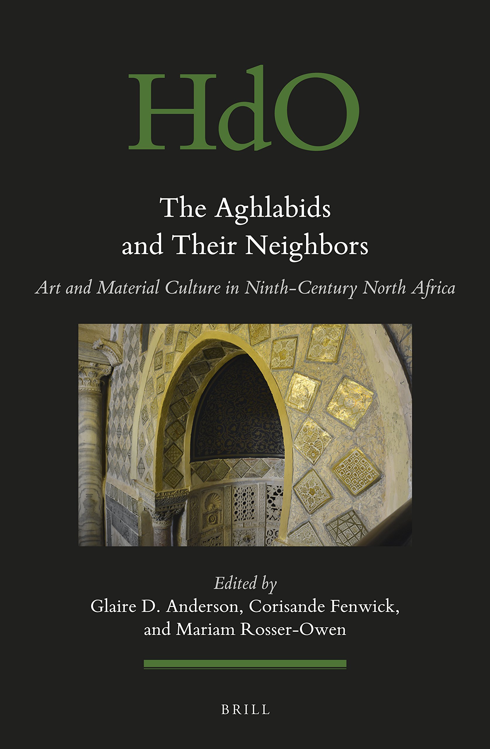 The Aghlabids and their Neighbors (Handbook of Oriental Studies, 122 ...