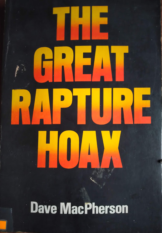 The Great Rapture Hoax by Dave MacPherson | Goodreads