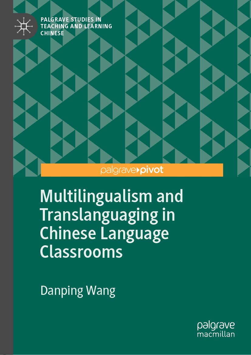 Multilingualism and Translanguaging in Chinese Language Classrooms by ...