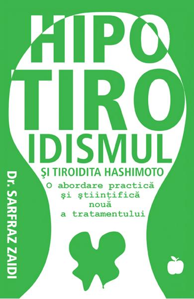 Hipotiroidismul și tiroidita Hashimoto: O abordare practică şi ...