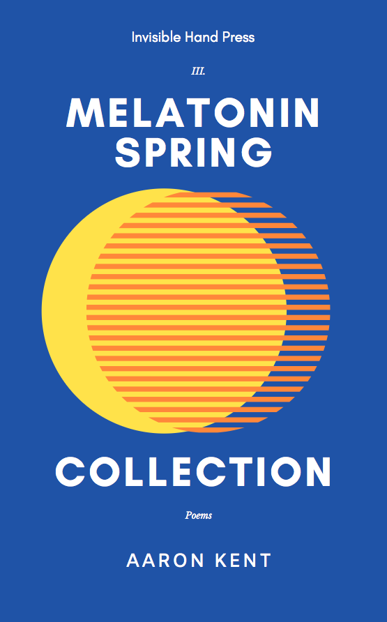 Melatonin Spring Collection by Aaron Kent | Goodreads