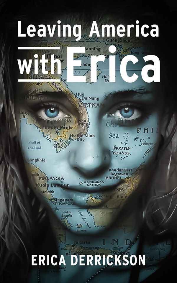 Leaving America with Erica: How to Travel and Set Yourself Free by ...