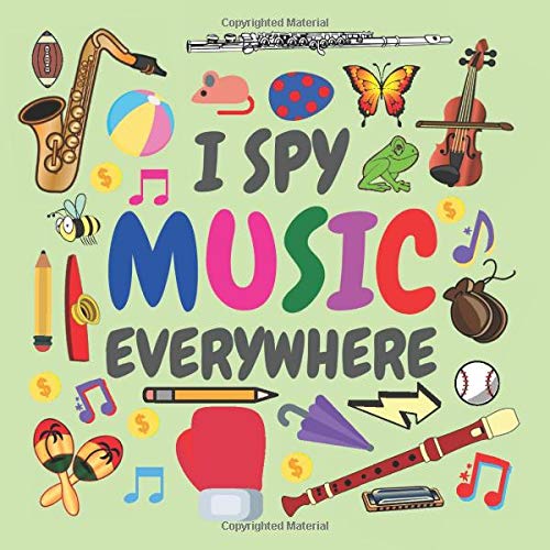I Spy Music Everywhere: A Fun Alphabet Guessing Game Book for Kids Ages ...