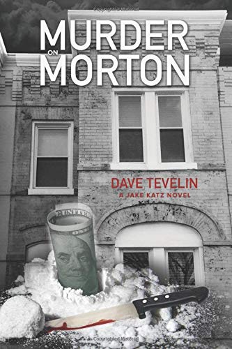 Murder On Morton: A Jake Katz Novel by Dave Tevelin | Goodreads