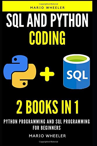 sql and python Coding: 2 Books in 1:Python Programming and Sql ...