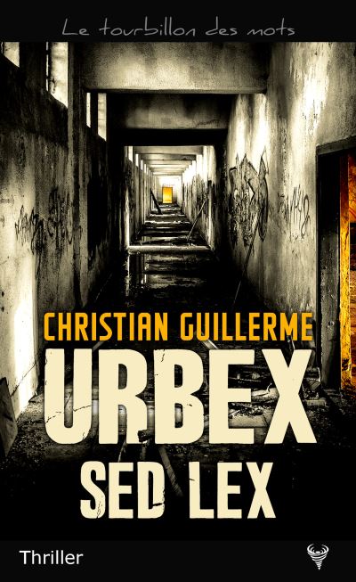 Urbex sed lex by Christian Guillerme | Goodreads