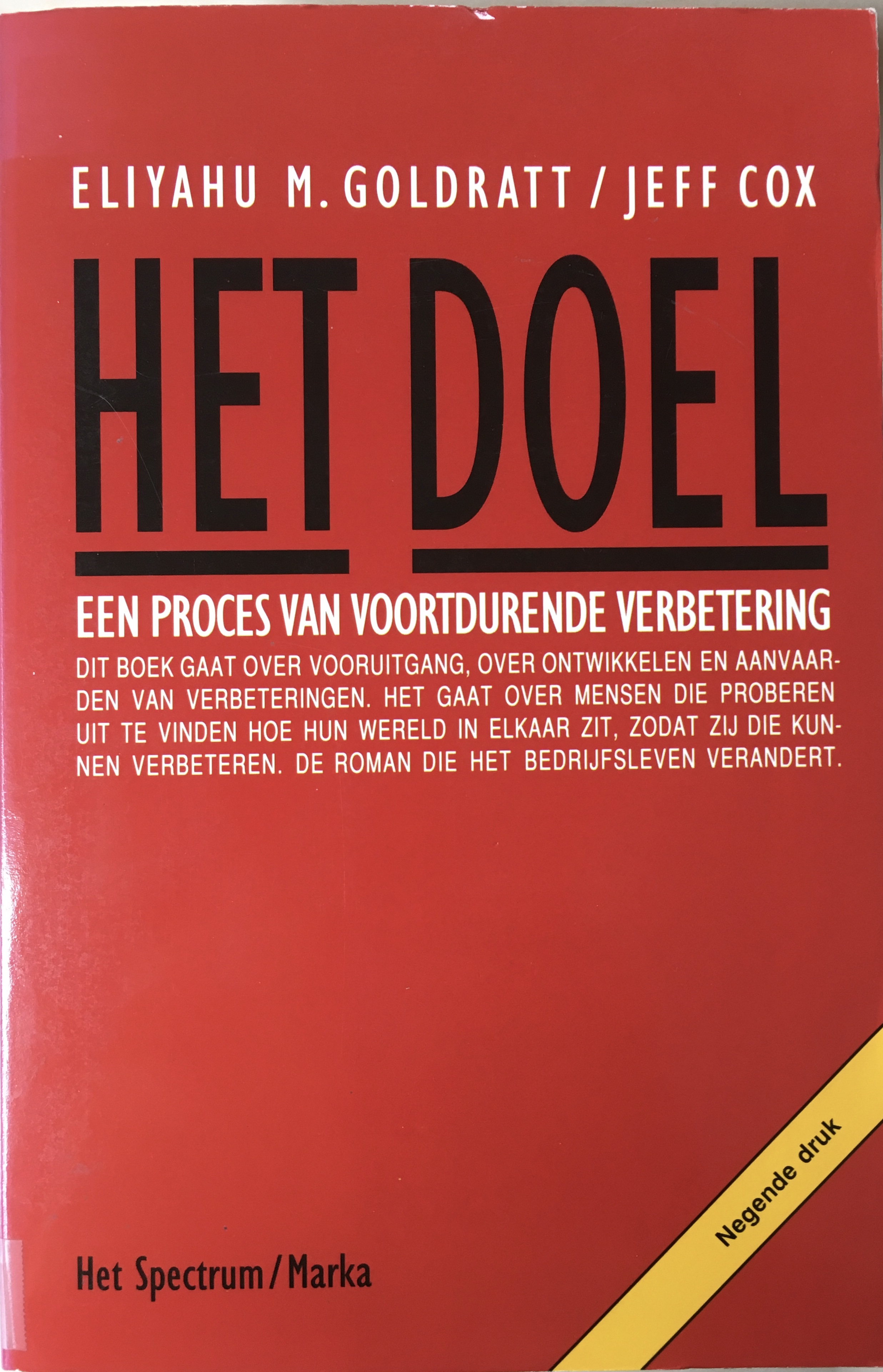 Het doel: Een proces van voortdurende verbetering by Eliyahu M ...