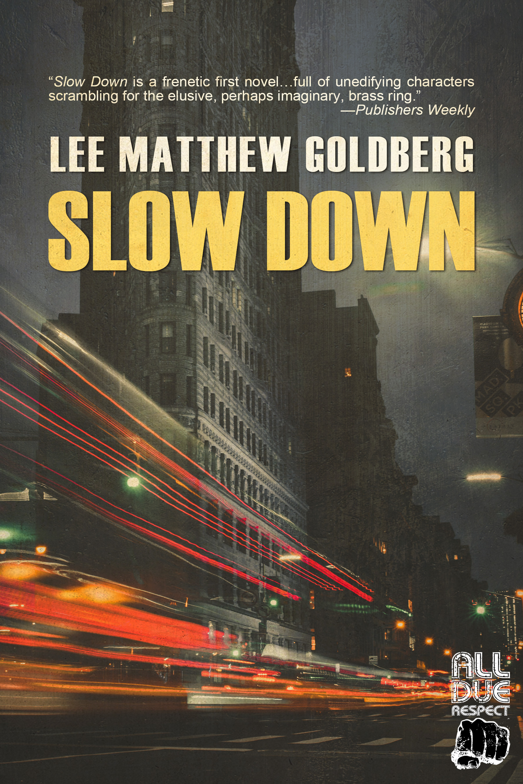 Slow Down by Lee Matthew Goldberg | Goodreads
