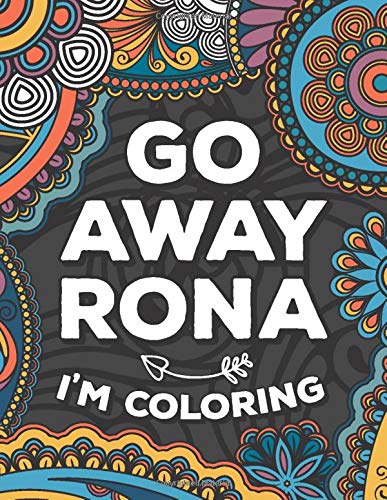 Go Away Rona I’m Coloring: A cheeky adult coloring book by Pretty Funny ...