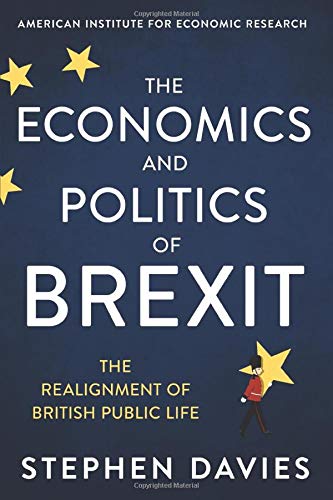 The Economics and Politics of Brexit: The Realignment of British Public ...