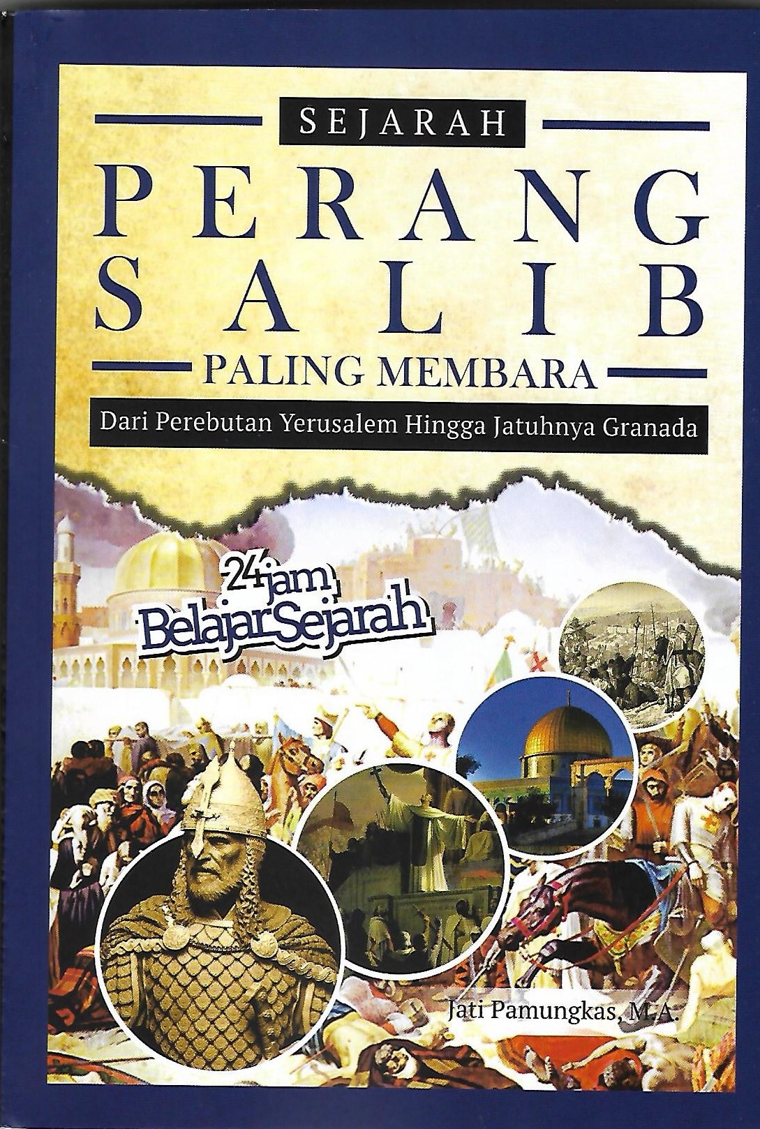 Sejarah Perang Salib Paling Membara Dari Perebutan Yerusalem Hingga ...