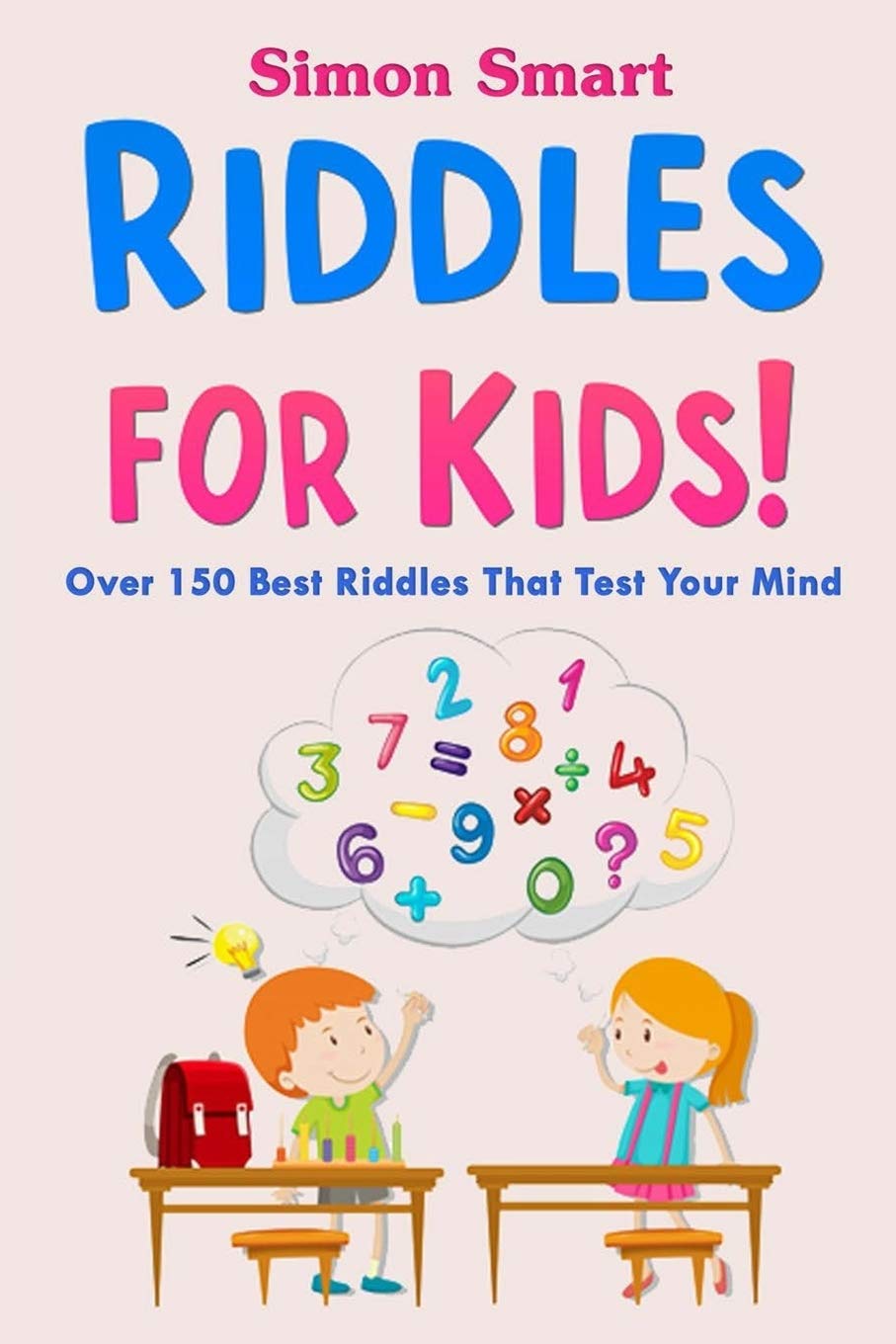 Riddles for Kids : Over 150 Best Riddles That Test Your Mind by Simon ...