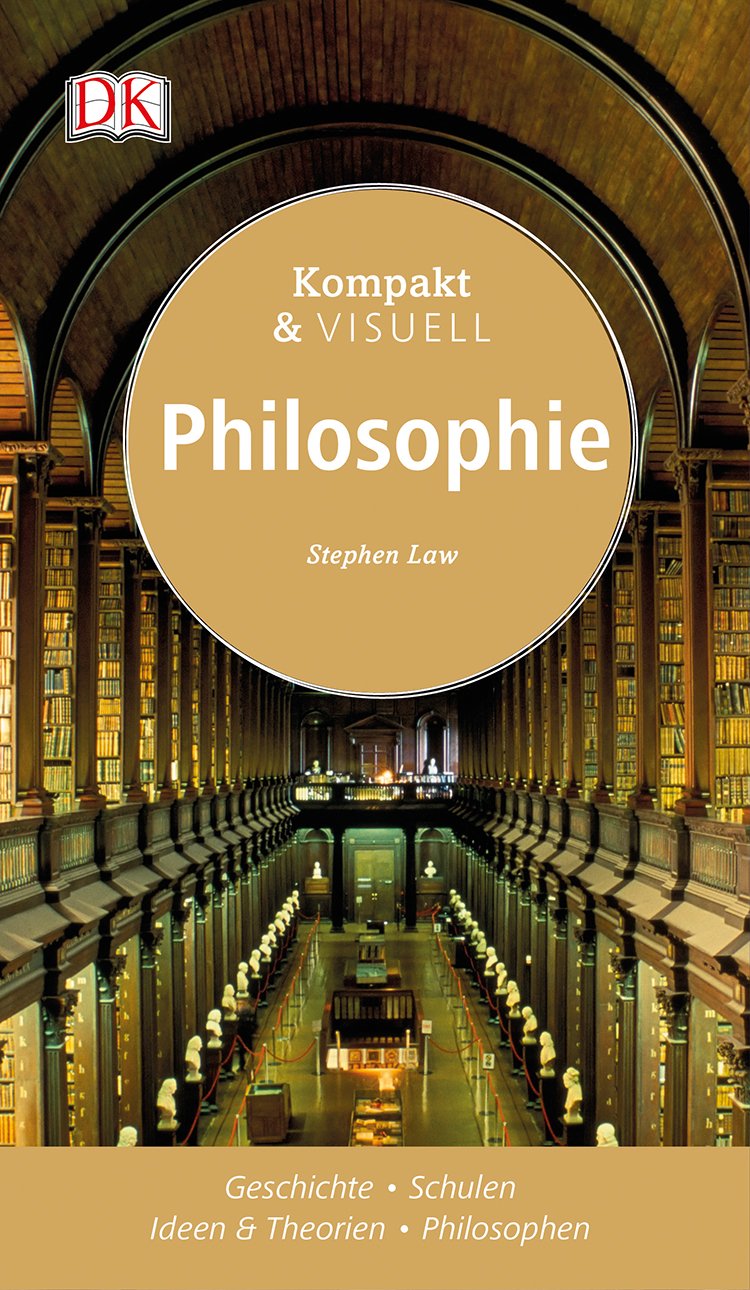 Kompakt & Visuell Philosophie by Stephen Law | Goodreads