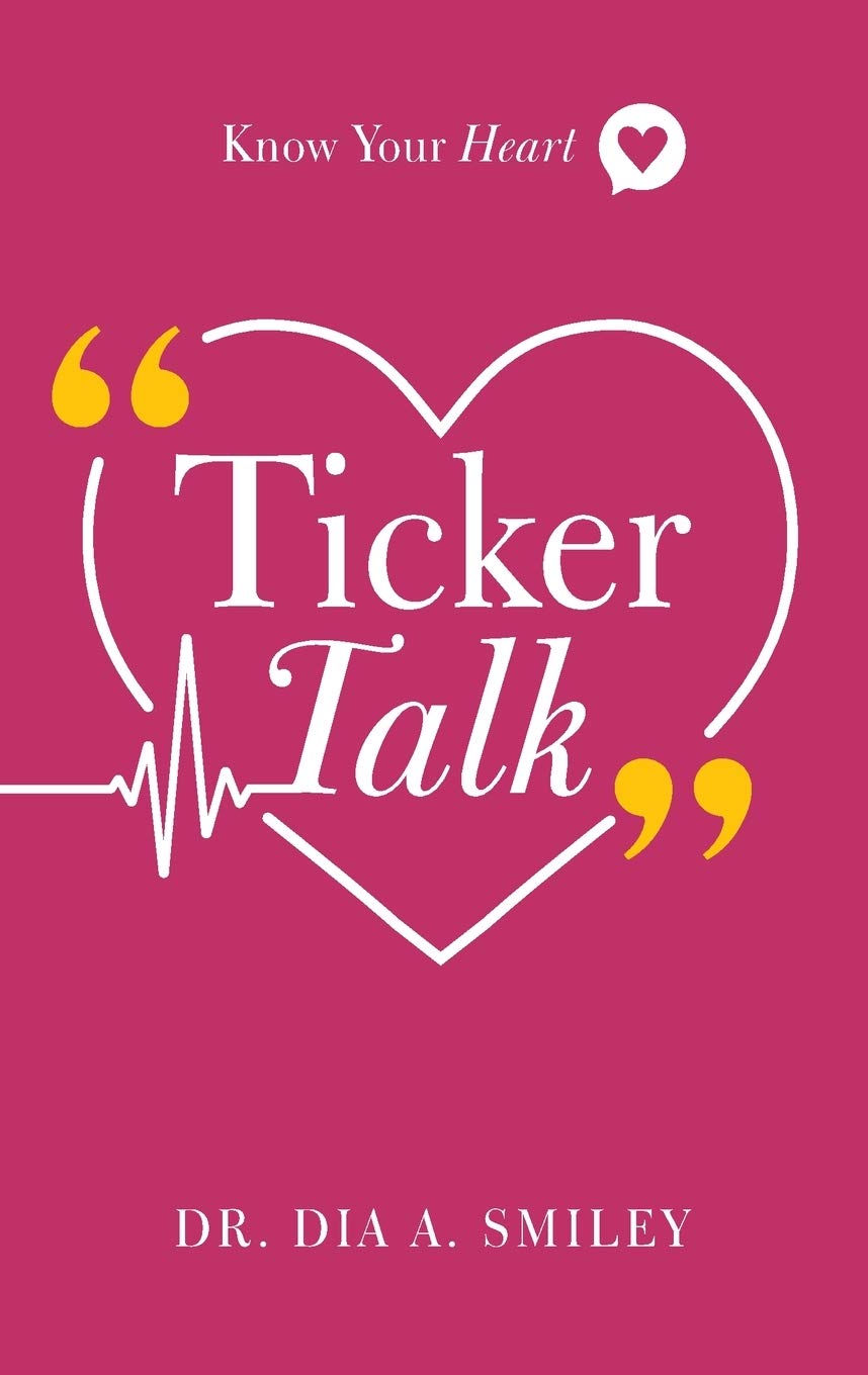 Ticker Talk: Know Your Heart by Dr Smiley | Goodreads