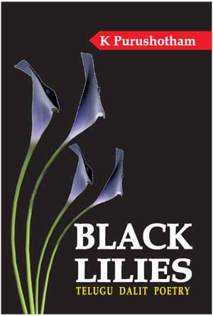 Black Lilies: Telugu Dalit Poetry by Jajula Gowri, Tullimalli Wilson ...