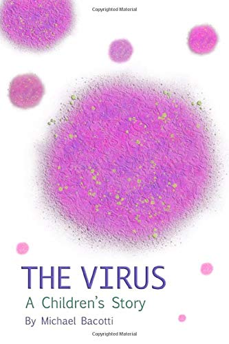 The Virus: A Children's Story by Michael Bacotti | Goodreads