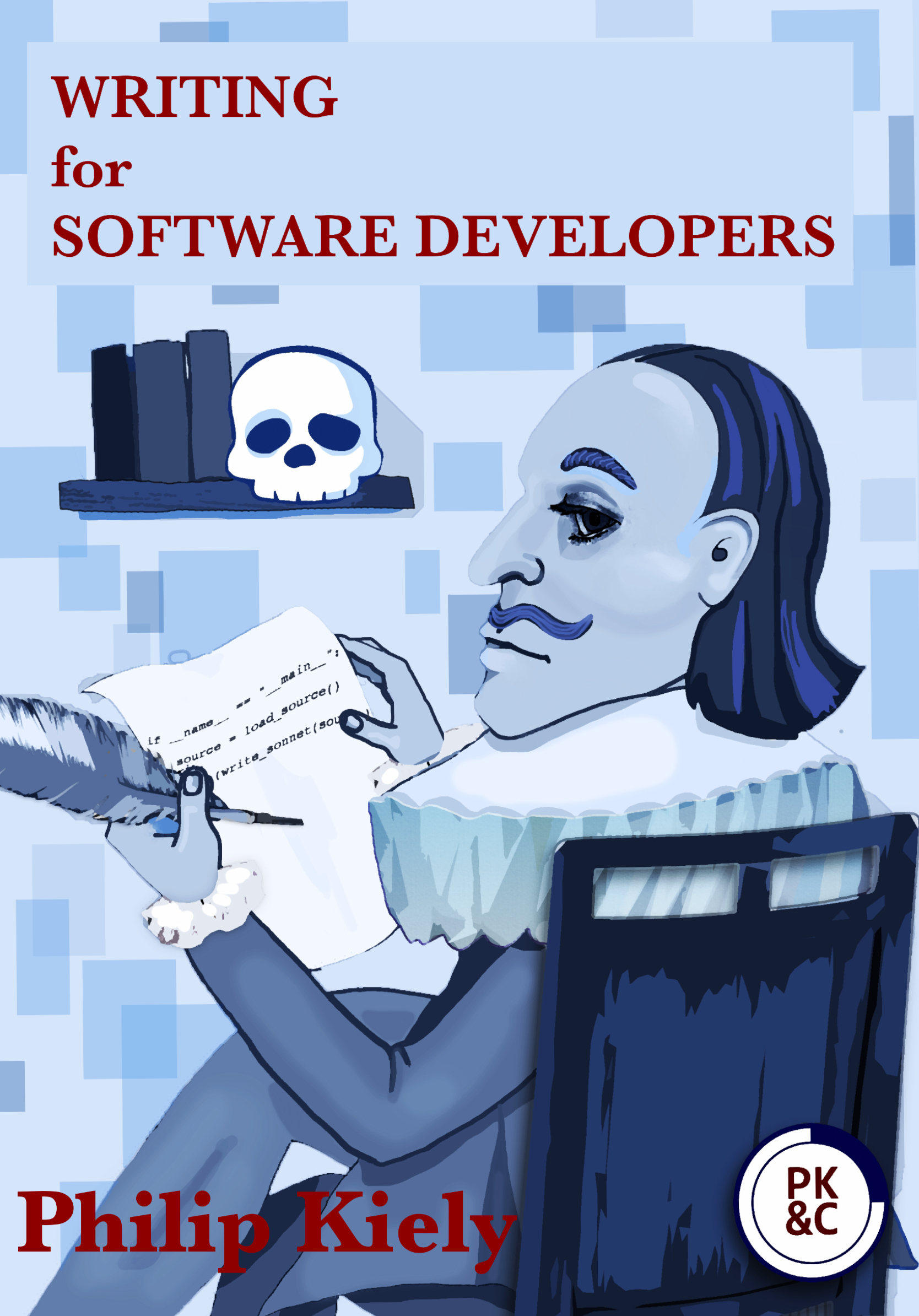 Writing for Software Developers by Philip Kiely | Goodreads