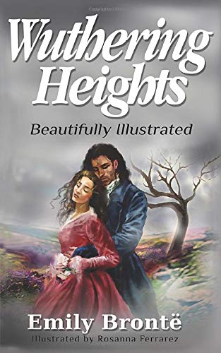 Wuthering Heights: Beautifully Illustrated by Emily Brontë | Goodreads