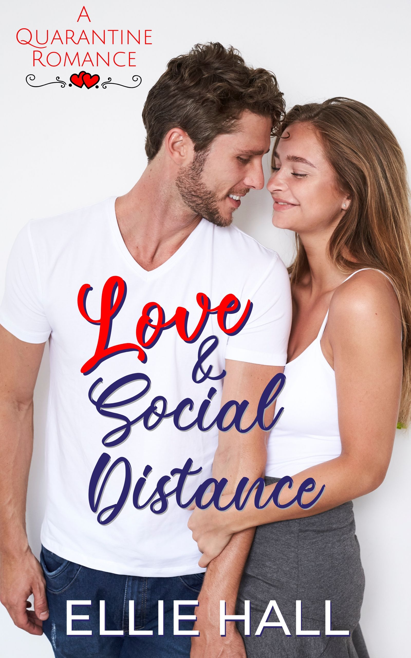 Love and Social Distance by Ellie Hall | Goodreads