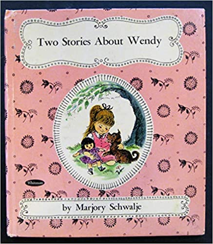 Two Stories About Wendy by Marjory Schwalje | Goodreads