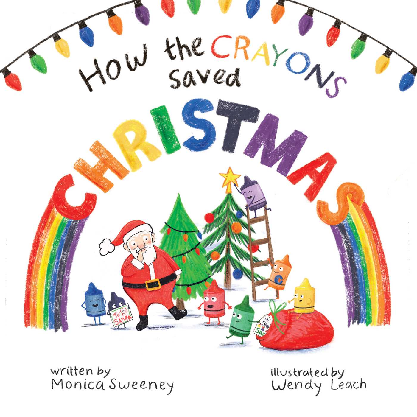 How the Crayons Saved Christmas (3) by Monica Sweeney | Goodreads