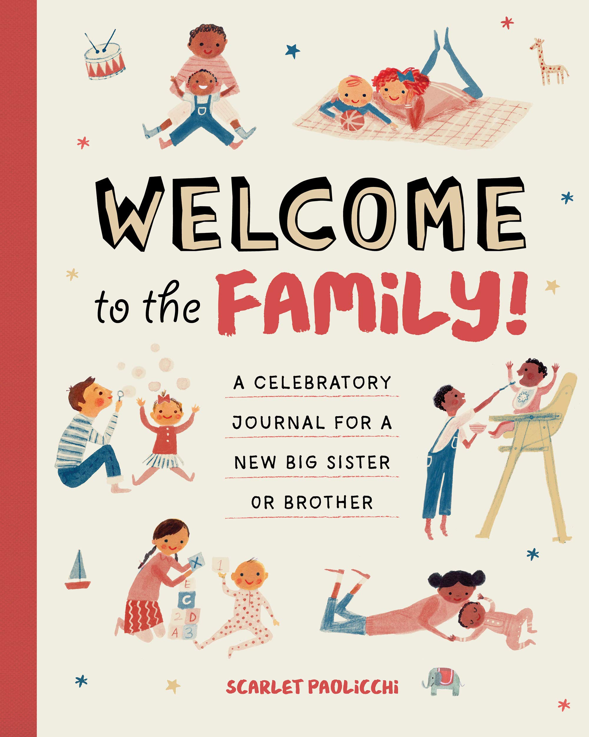Welcome to the Family!: A Celebratory Journal for a New Big Sister or ...