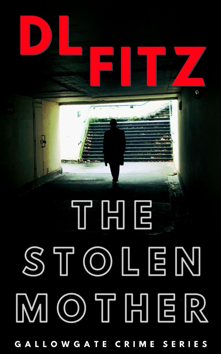 The Stolen Mother: A Gallowgate Crime Thrillers prequel novella by D.L ...
