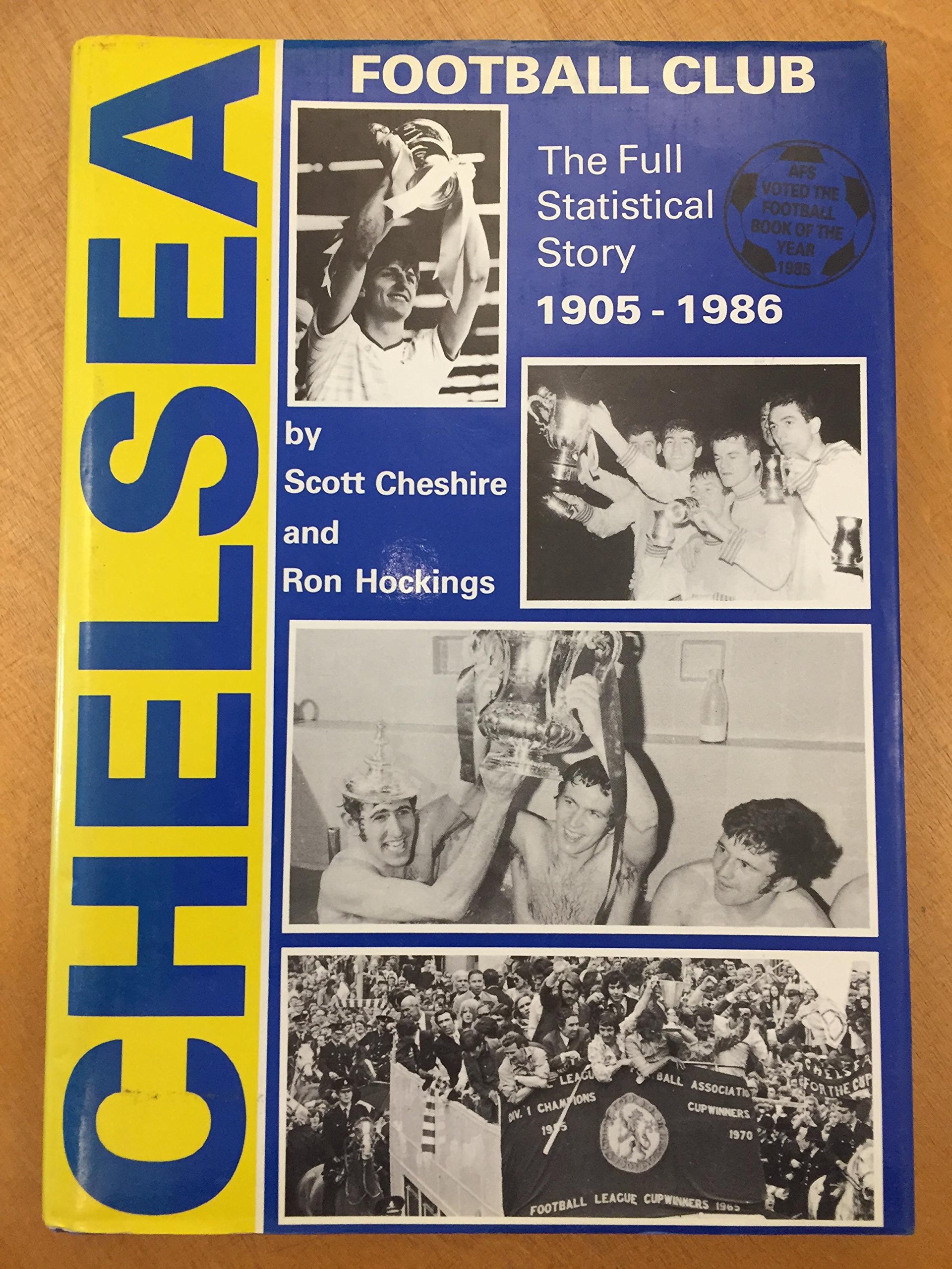 Chelsea Football Club: The full statistical story, 1905-1988 by Scott ...