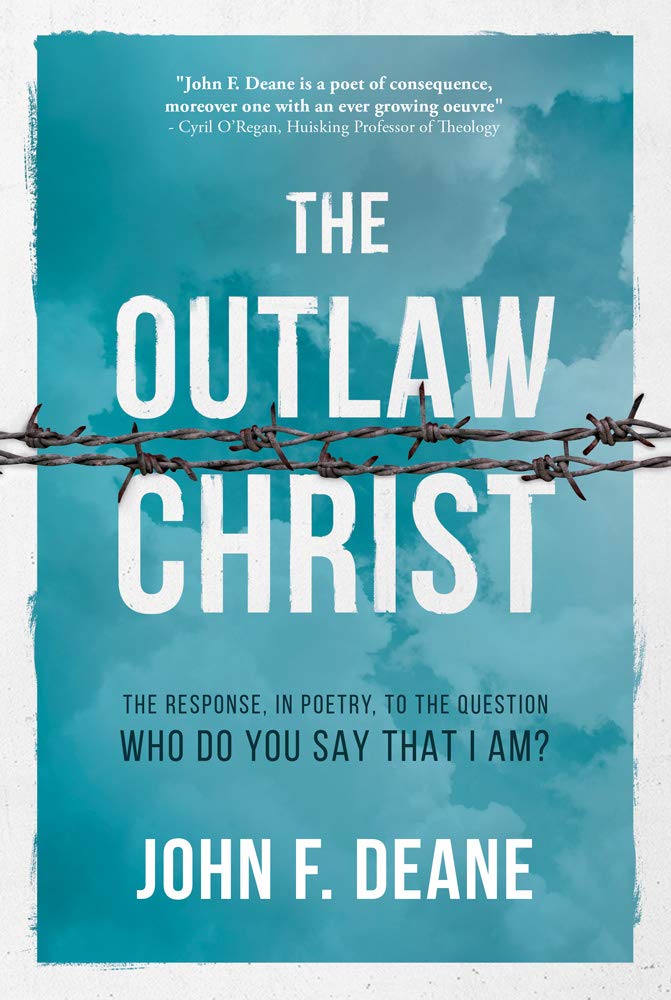 The Outlaw Christ: The Response, in Poetry, to the question: Who Do you ...