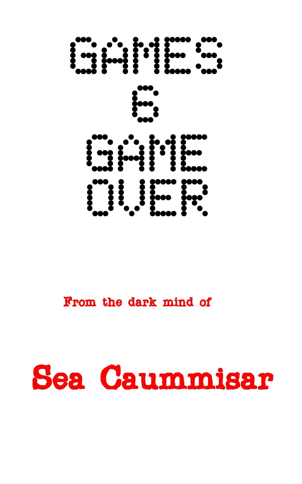 Game Over (Games 6) by Sea Caummisar | Goodreads