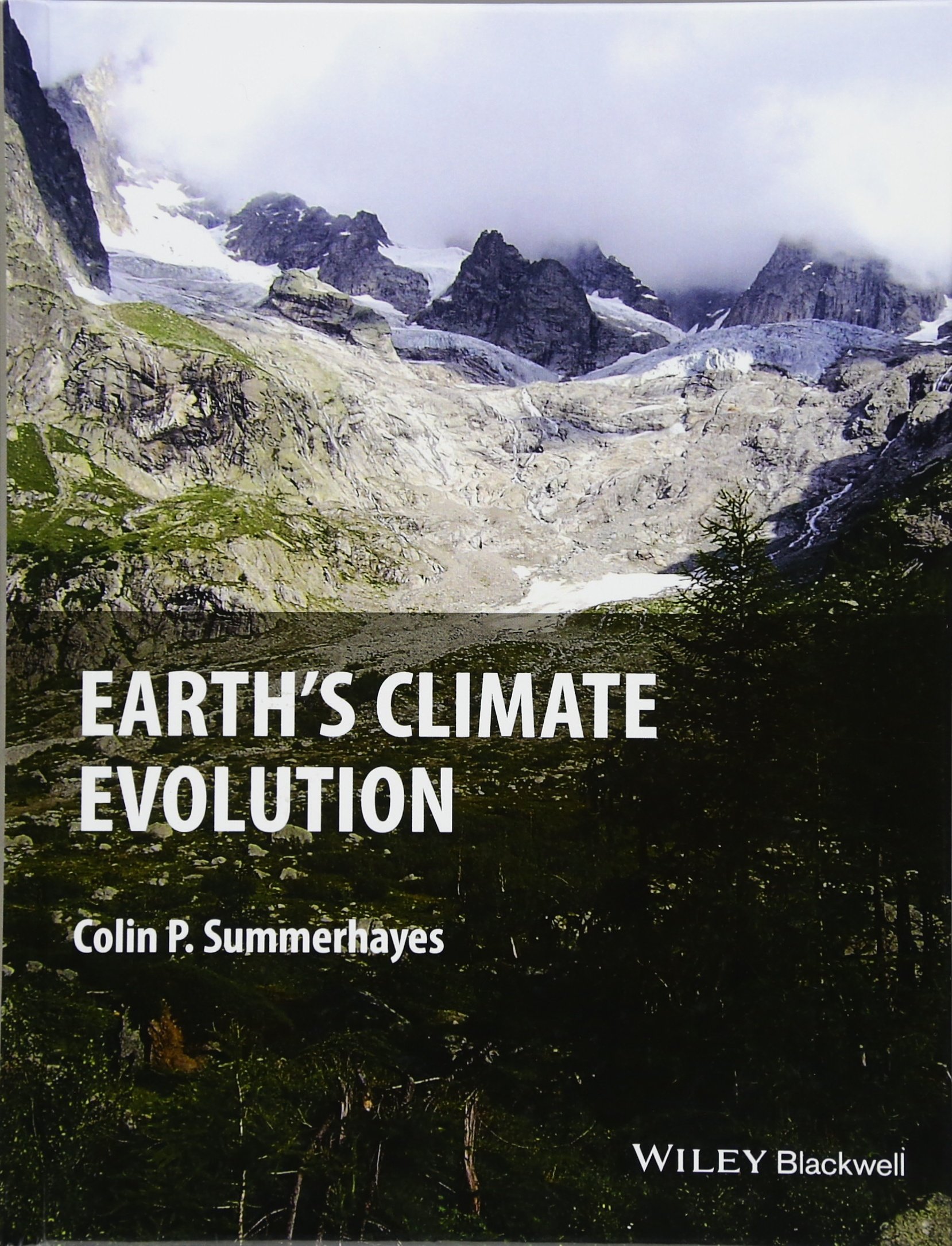 Earth's Climate Evolution by Colin P. Summerhayes | Goodreads