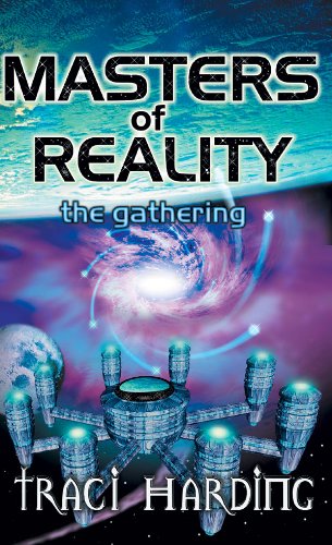 Masters of Reality: The Gathering by Traci Harding | Goodreads